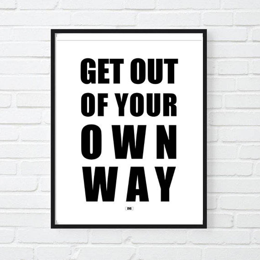 Cool Poster Motivational Poster Get Out of Your Own Way - Etsy