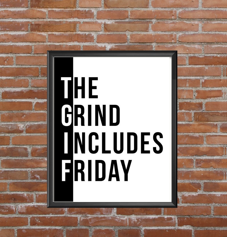 TGIF The Grind Includes Friday Print Motivational Poster | Etsy