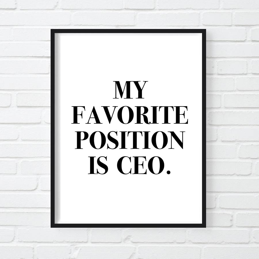My Favorite Position is CEO Print Motivational Poster | Etsy