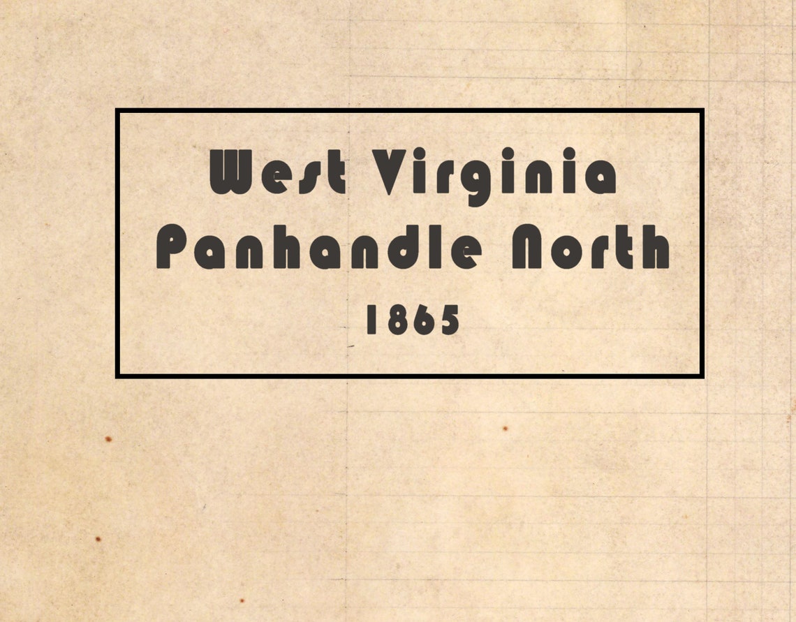 1865 Map of the West Virginia Panhandle North - Etsy