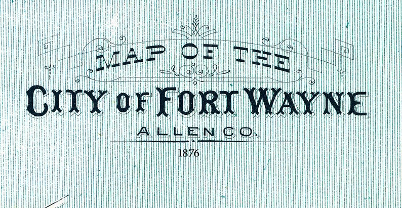 1876 Map of City of Fort Wayne Allen County Indiana - Etsy