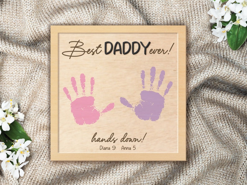 DIY Father's Day Handprint Sign, Best Daddy Ever Hands Down ...