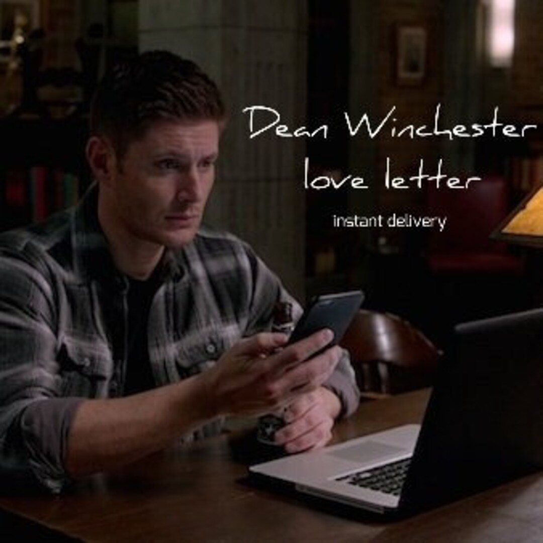 Dean Winchester Love Letter - INSTANT DOWNLOAD - Etsy