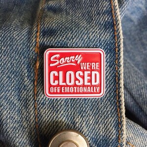 Sorry We're Closed off Emotionally Enamel Pin - Etsy