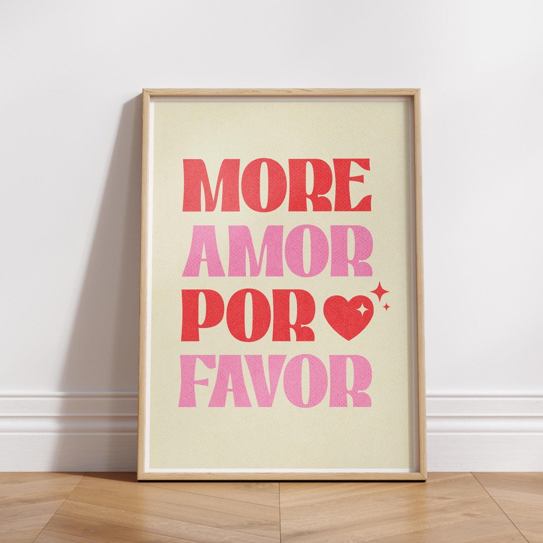 More Amor Por Favor Valentines Print, Love Print, Amor Art, Romantic ...