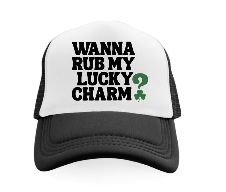 Wanna Rub My Lucky Charm Hat, Drinking Shirt, Funny St Patrick's ...