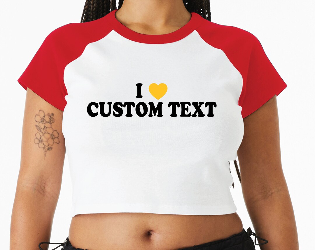 Custom I Heart Crop Top, Custom I Heart Baby Tee, Custom I Heart Shirt ...