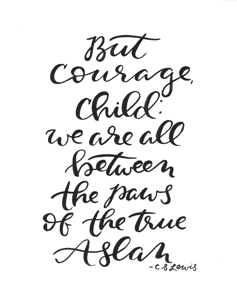 Courage Child Aslan Narnia Quote Watercolor Calligraphy - Etsy