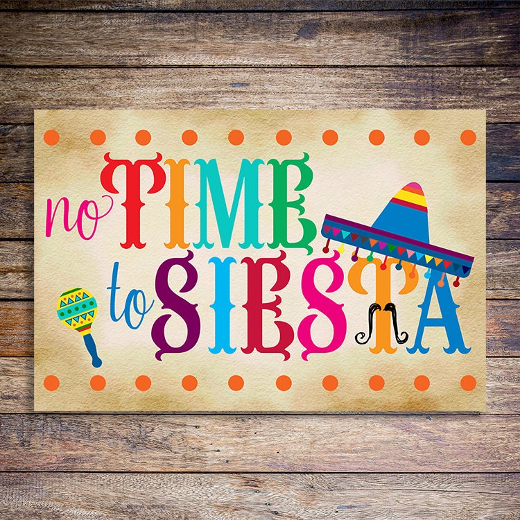 No Time to Siesta Poster | DIY Fiesta | Instant Download | Fiesta Decor ...