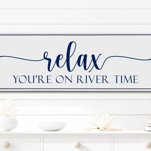 RELAX You're on RIVER TIME Sign Vintage Style River Time - Etsy