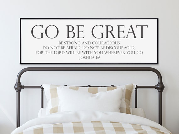 Go Be Great Sign Joshua 1:9 Sign Scripture Verse Sign | Etsy