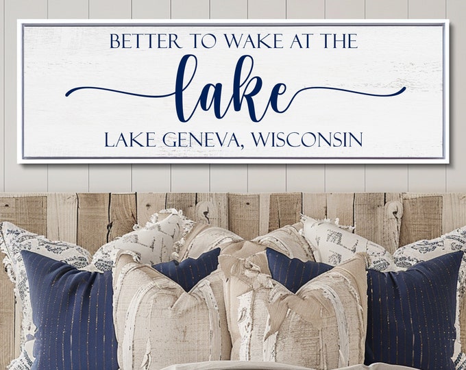 Better to Wake at the Lake Sign, Lake House Wall Art, Above the Bed ...