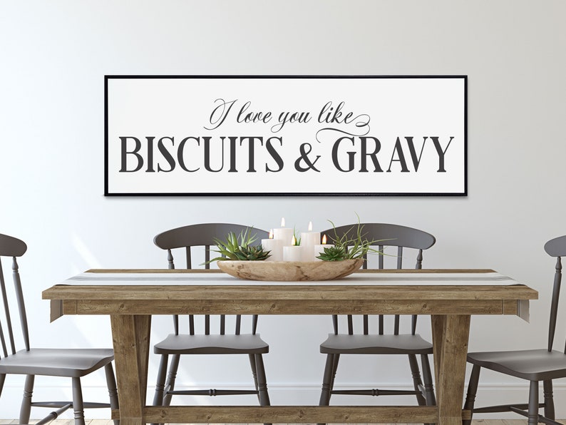 Dining Room Sign I Love You Like Biscuits and Gravy Dining - Etsy