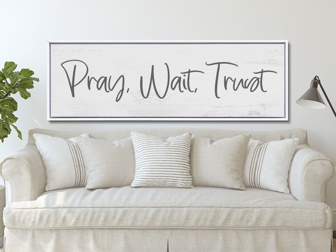 Pray Wait Trust Sign Christian Inspirational Sign Christian - Etsy
