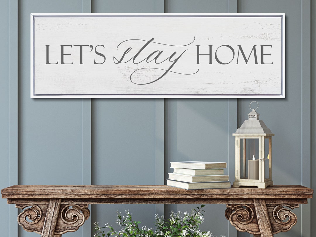 Let's Stay Home Sign, Living Room Sign. Family Room Wall Decor - Etsy