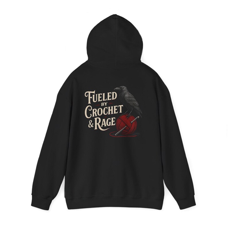 Fueled by Crochet & Rage Hoodie | Raven With Yarn, Crochet Lover Gift ...