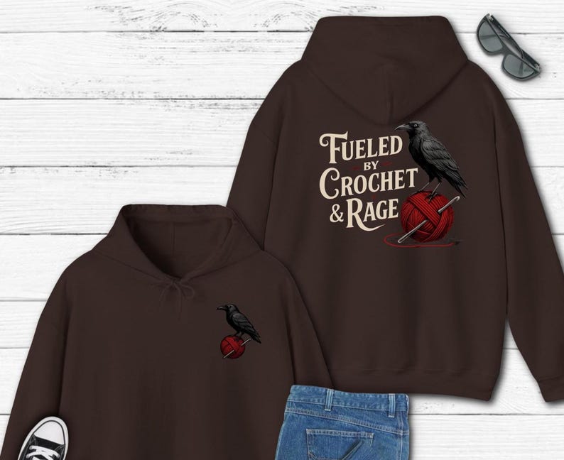 Fueled by Crochet & Rage Hoodie | Raven With Yarn, Crochet Lover Gift ...