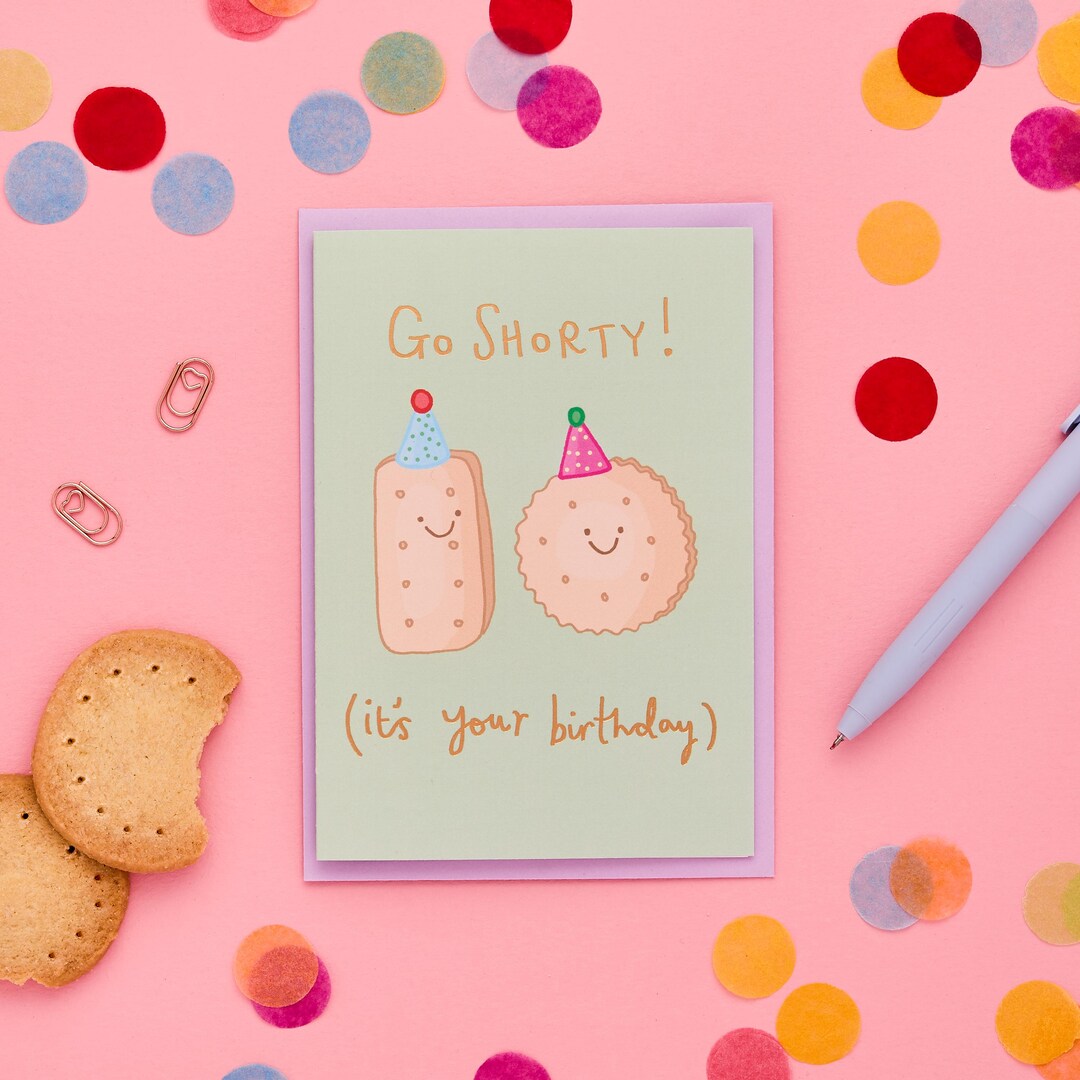 Go Shorty Birthday Card | Funny Biscuit Card | Shortbread Biscuit Card ...