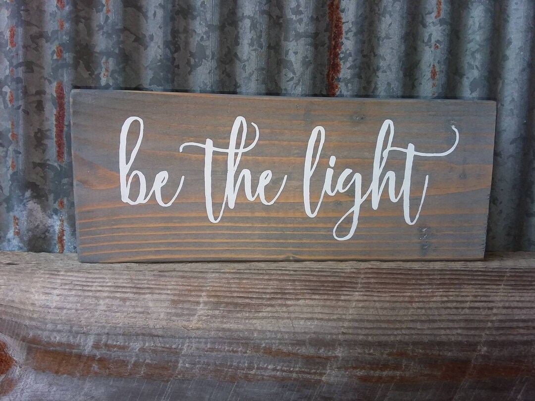 Be the Light Rustic Wood Sign Reclaimed Pine Wood Small Wood Sign ...