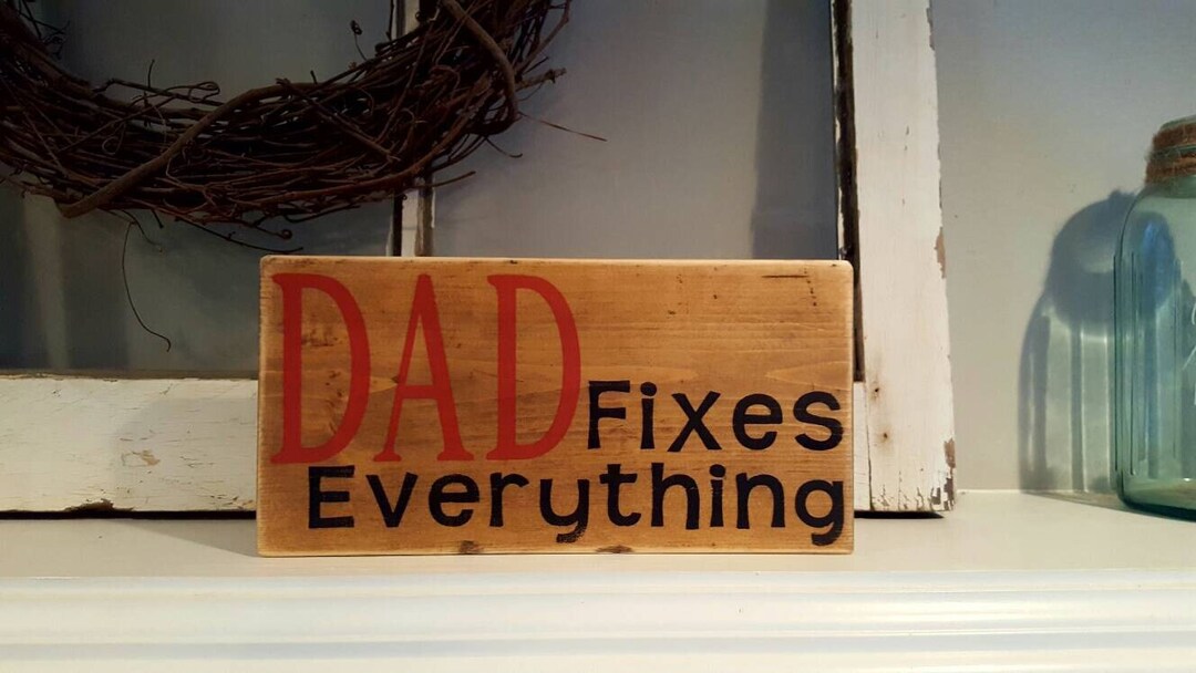 Custom Wood Sign | Dad Fixes Everything Wooden Sign | Father's Day Gift ...