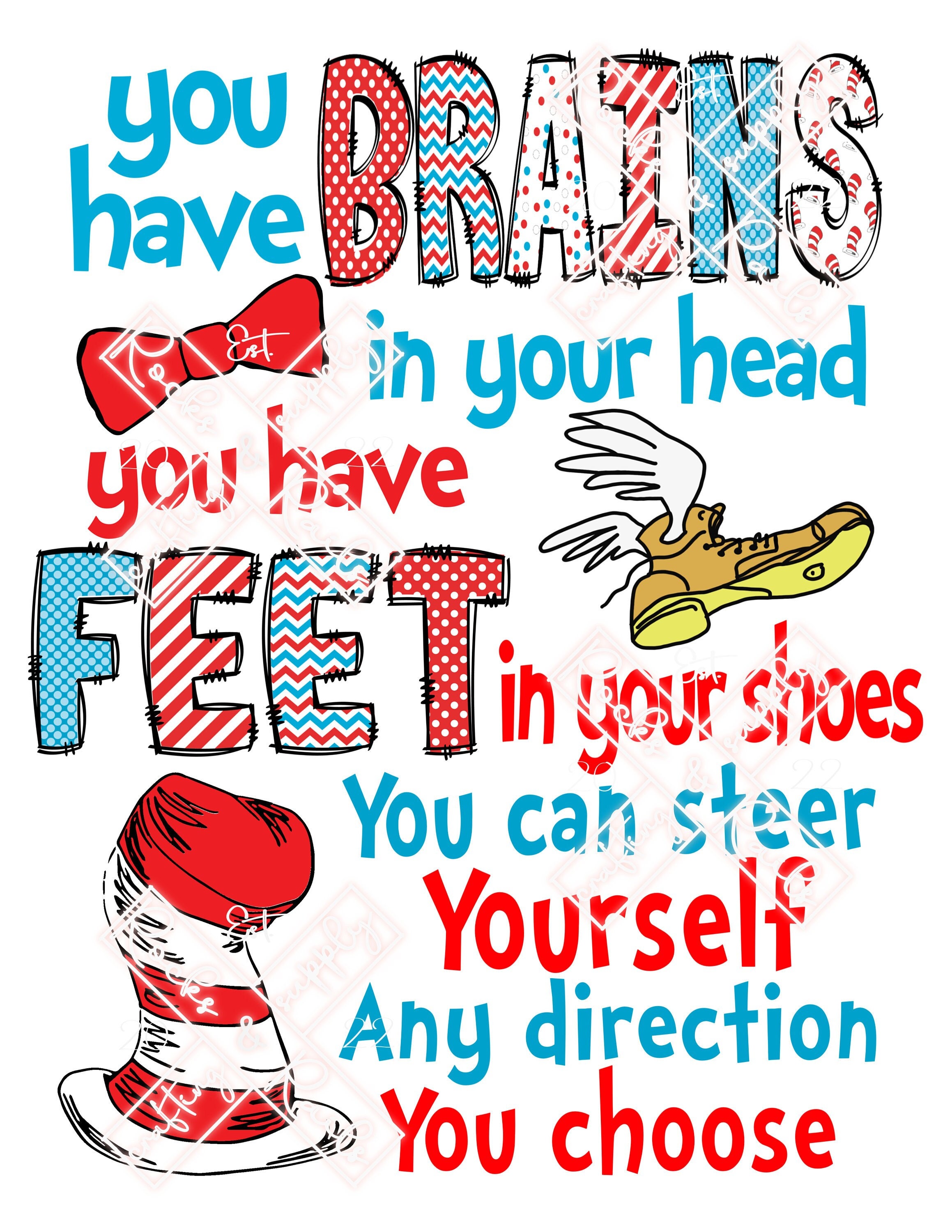 You Have Brains in Your Head, Quote, Digital PNG File for Sublimation ...