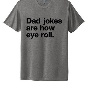 Dad Joke Shirt,dad Pun,fathers Day Shirt,funny Shirt for Dad,funny Dad ...