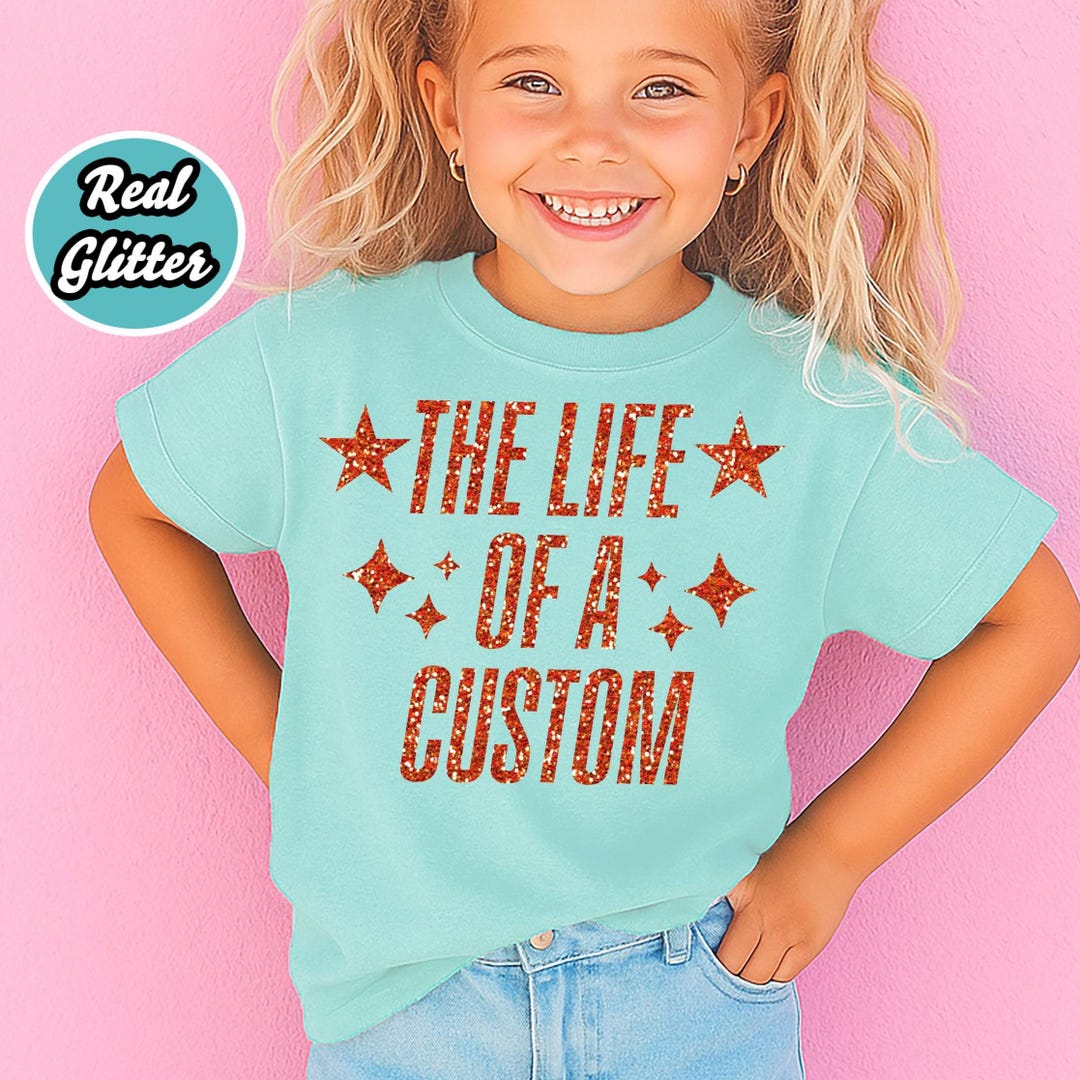 The Life of a Custom Text Shirt • Glitter Graphic Tee • Retro Era ...