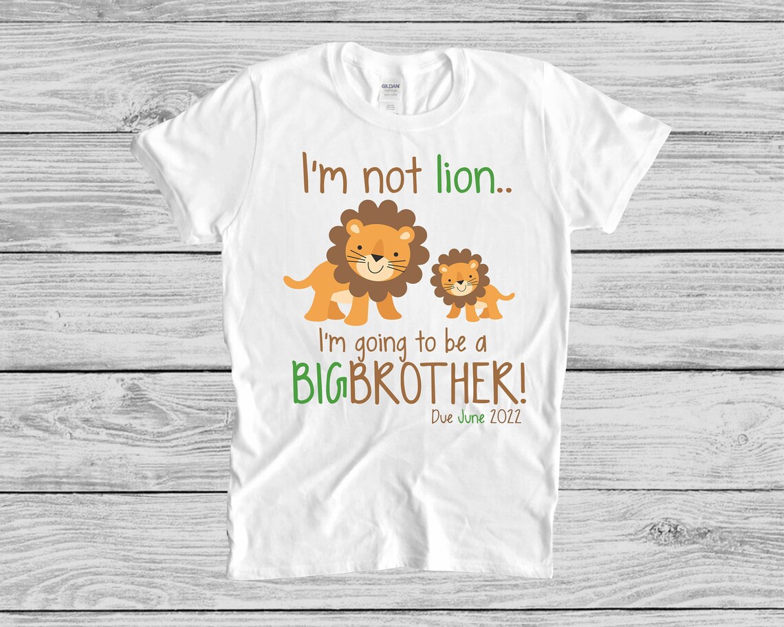 I'm Not Lion Shirt Big Brother Shirt Funny Sister Personalized Due Date ...