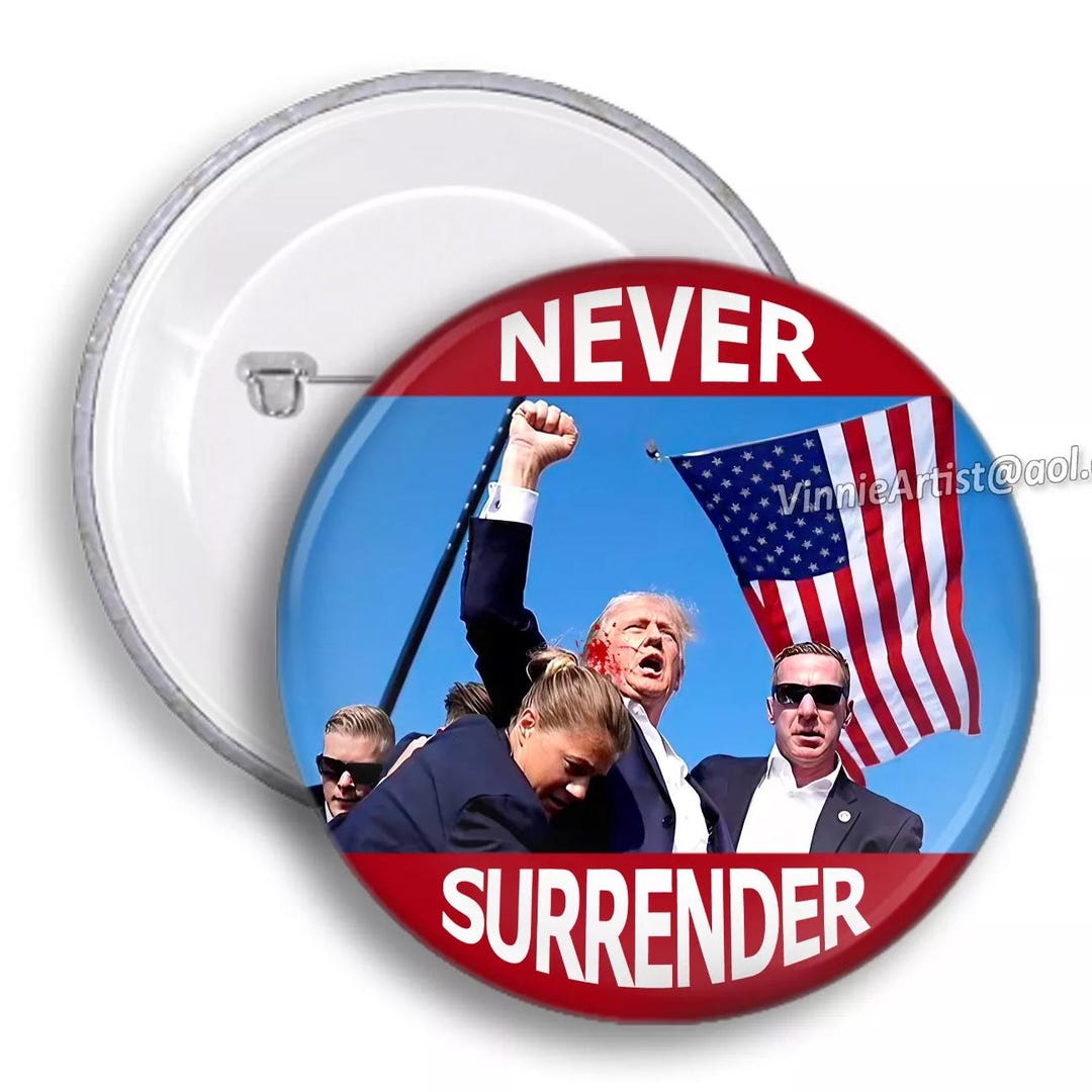Donald Trump Never Surrender BUTTON Pin Pinback Button Badge ...