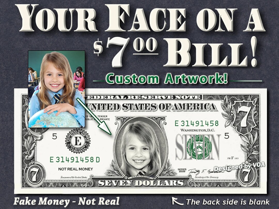 Your Face on a 7 Dollar Bill ARTWORK Personalized Customized - Etsy