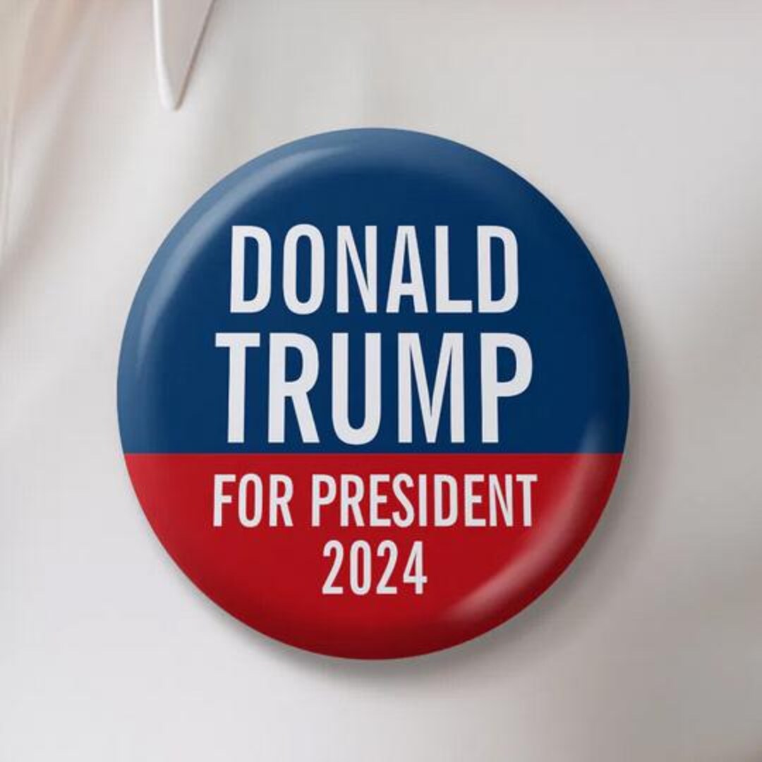 Donald Trump Button 2024 Political Button Trump for President Button ...