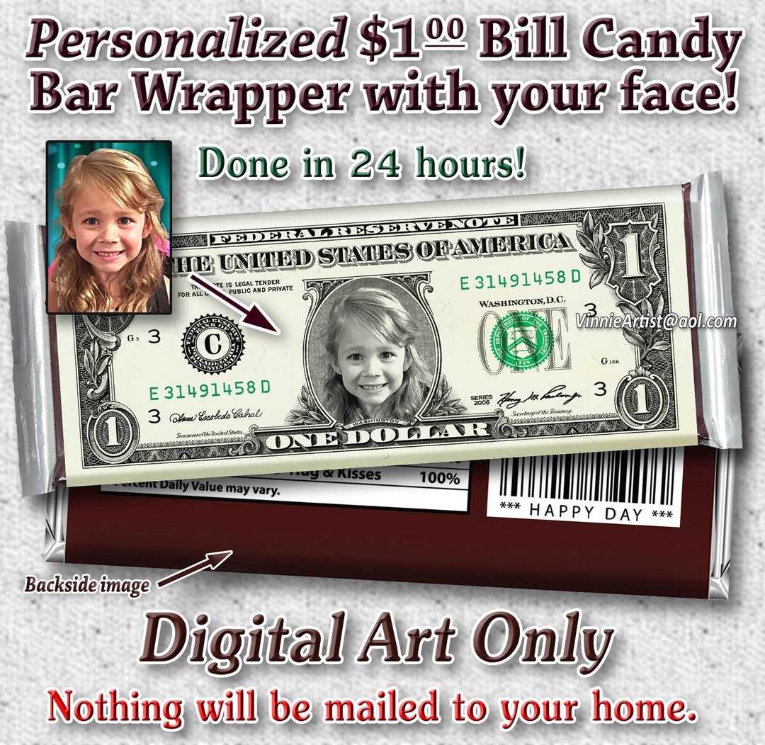 Custom Candy Bar One Dollar Bill Candy Wrapper W/ Your Face - Etsy
