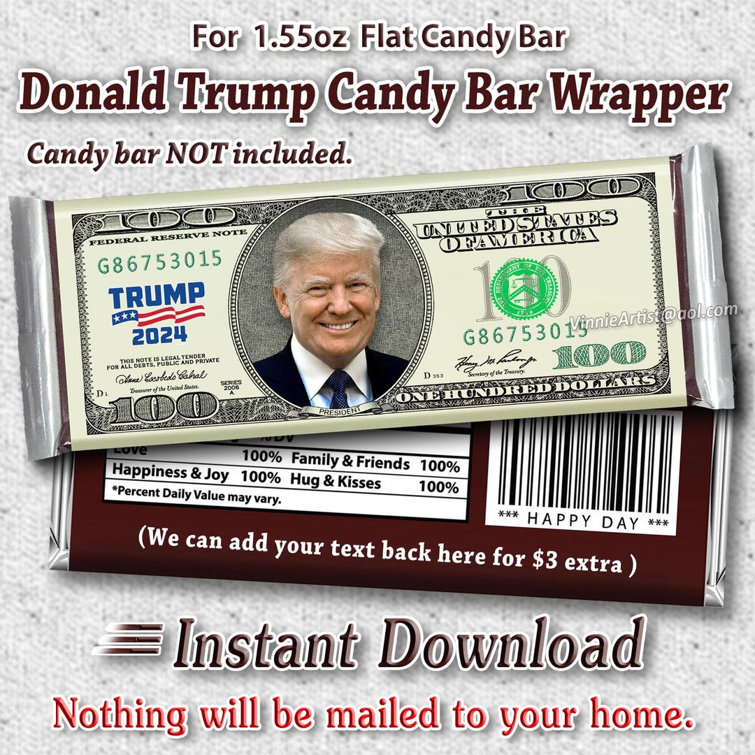 PRINTABLE Donald Trump 100 Bill Candy Bar Wrappers Chocolate Instant ...