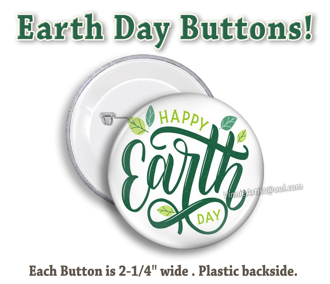 Happy Earth Day Day BUTTONS Pin Pinback Buttons Badge Gift Party Supply ...