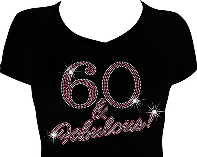 60 and Fabulous Cursive Birthday Bling Shirt, 60th Birthday Shirt ...