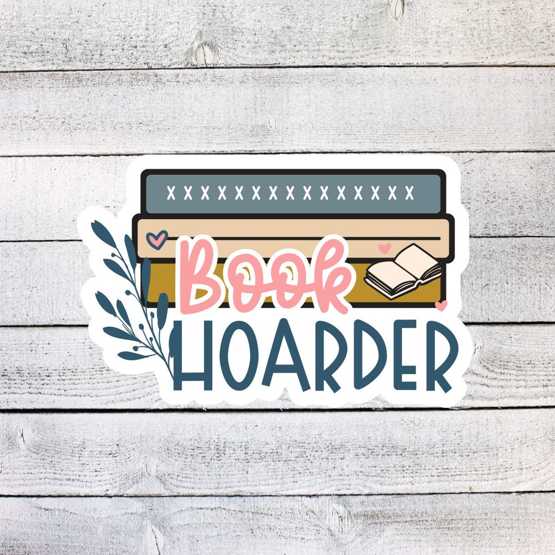 Book Hoarder Sticker Decal Pretty Book Sticker Reading - Etsy
