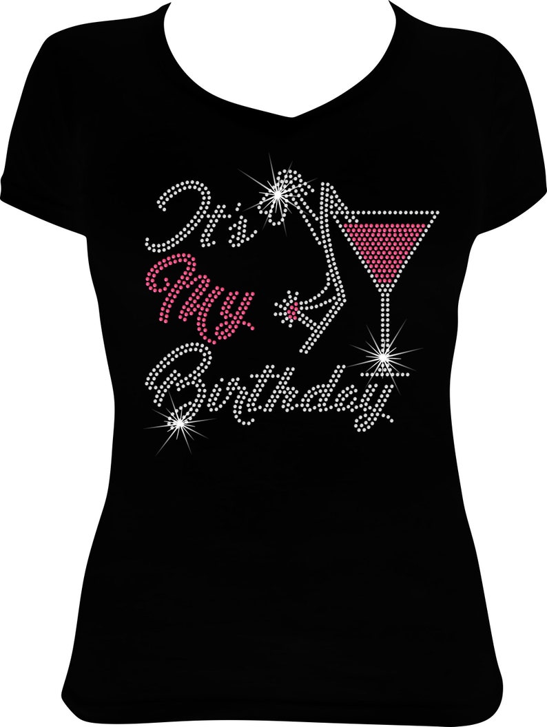Its My Birthday Martini Bling Shirt Its My Birthday Etsy