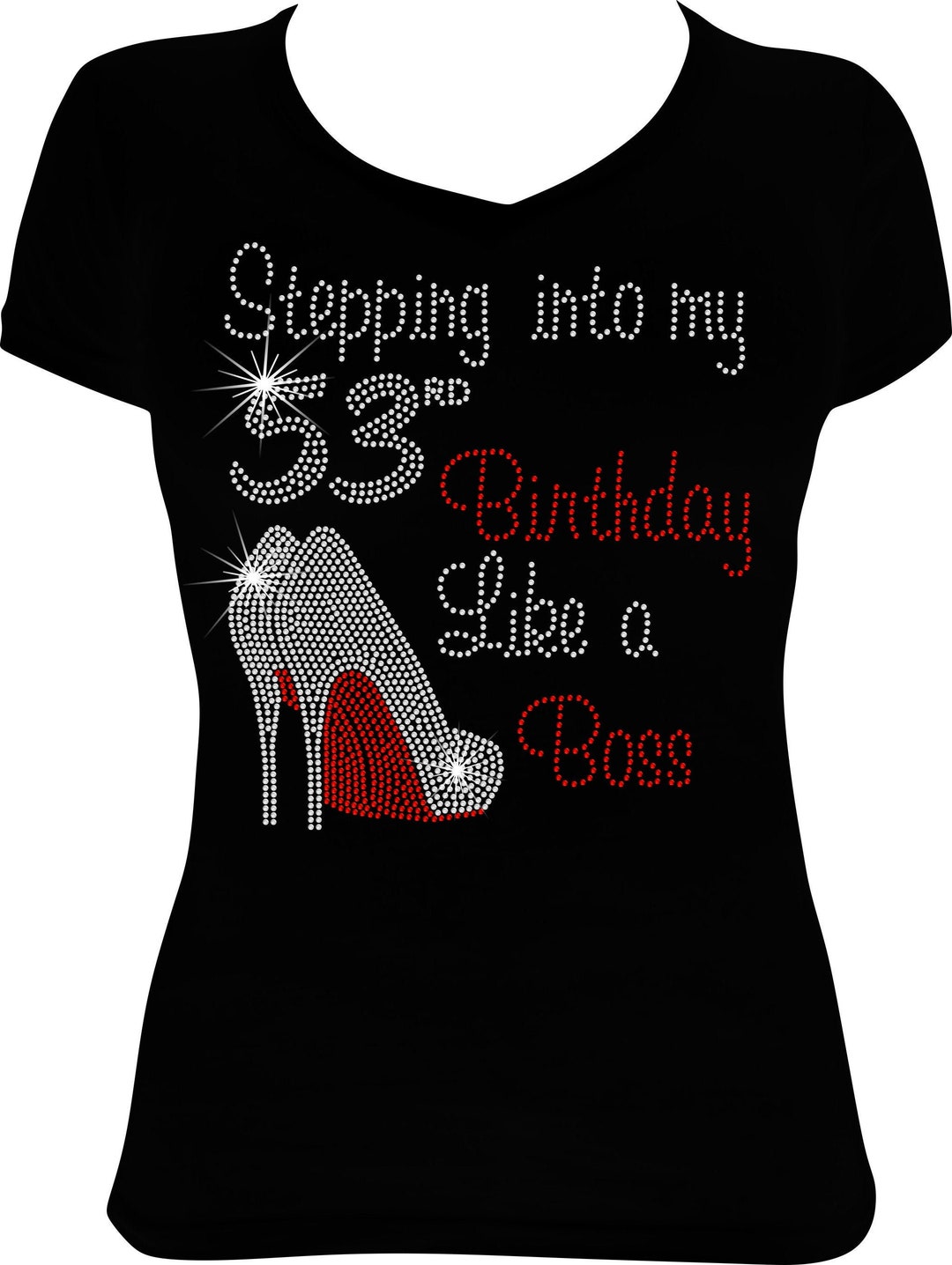Stepping Into My 53rd Birthday Like a Boss Bling Shirt, Birthday Bling ...