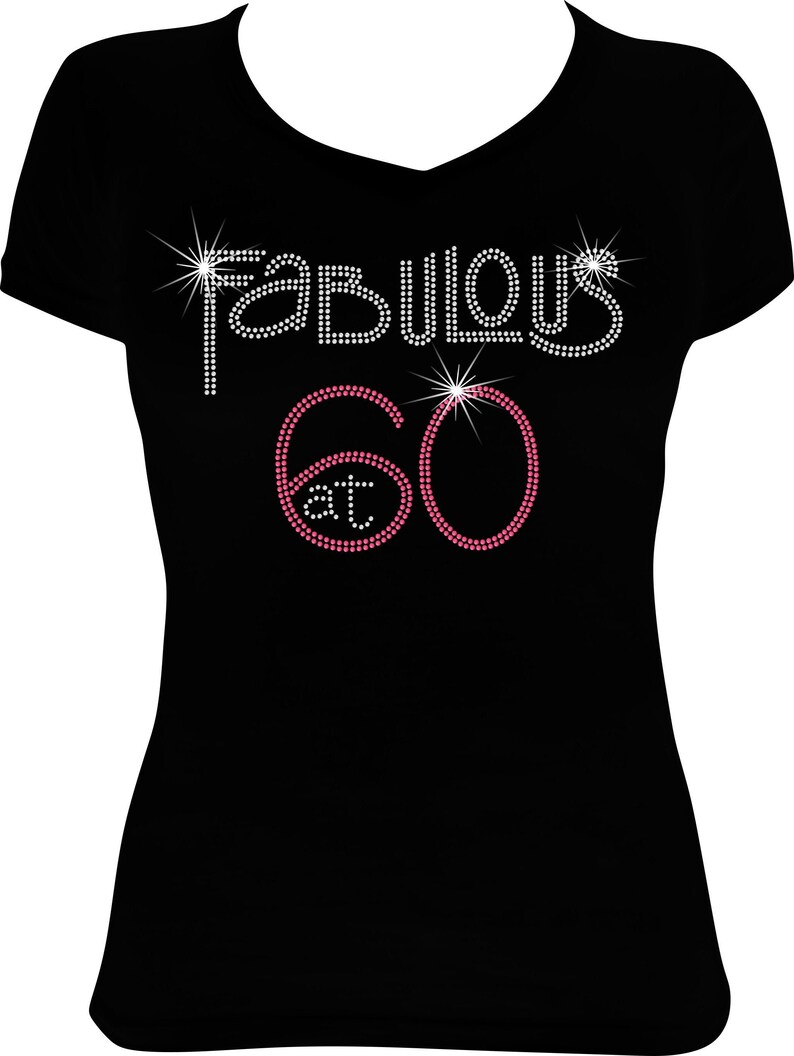 Fabulous At 60 Birthday Bling Shirt 60th Birthday Bling Etsy