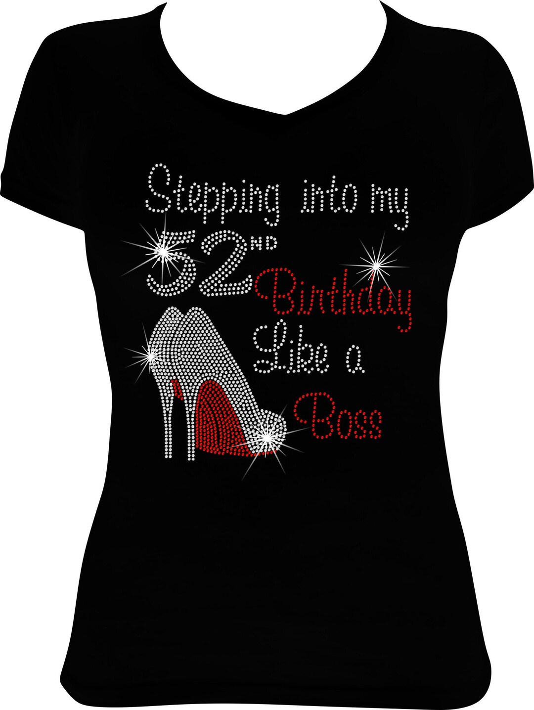 Stepping Into My 52nd Birthday Like a Boss Bling Shirt, Birthday Bling ...