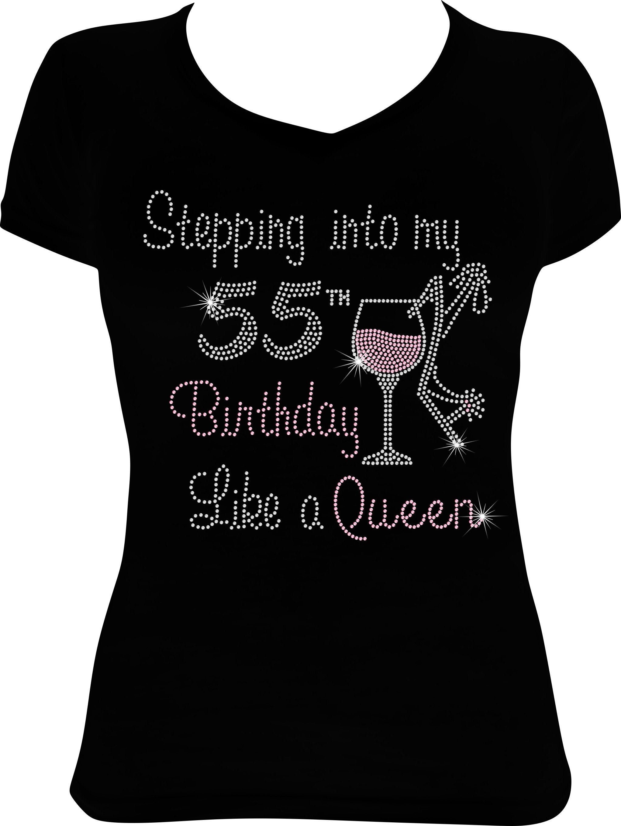 Stepping into My 55th Birthday Like a Queen Wine Bling Shirt | Etsy