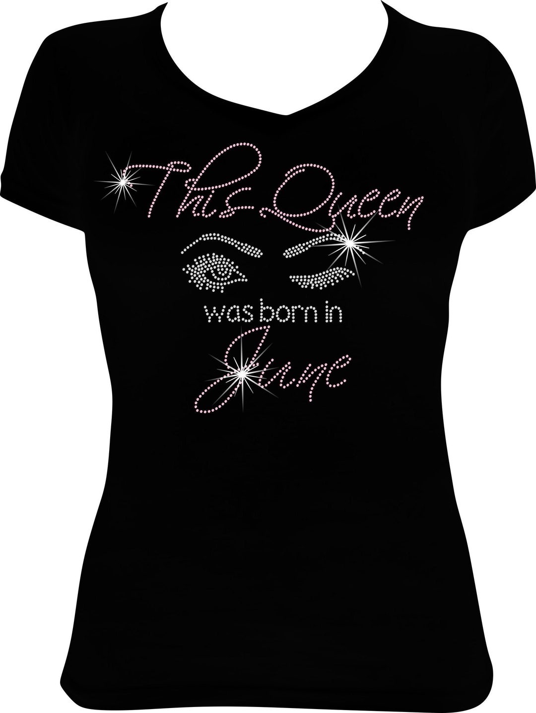 This Queen Was Born in June Eyes Bling Shirt, Birthday Bling, Birthday ...
