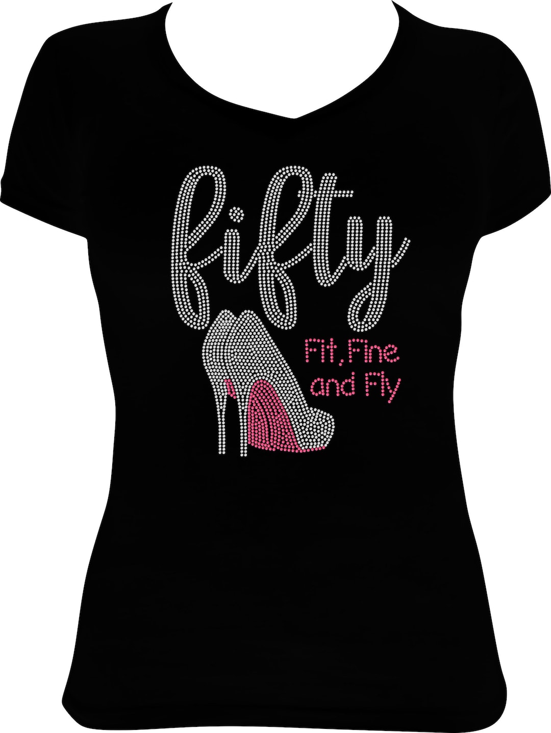 Fifty Fit, Fine and Fly Birthday Bling Shirt, 50th Birthday Shirt Bling ...