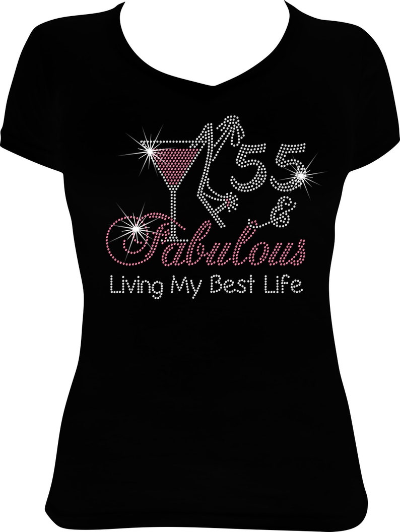 55 And Fabulous Martini Living Birthday Bling Shirt 55th Etsy