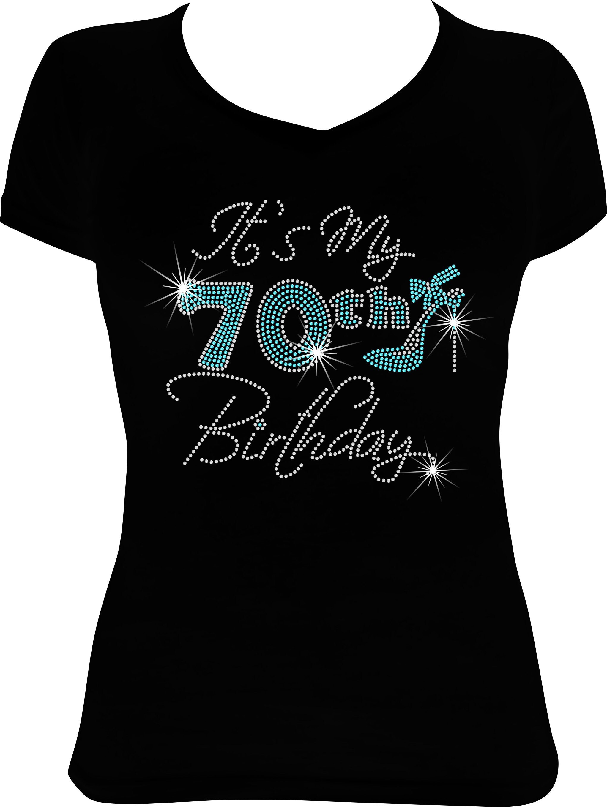 Its My 70th Birthday Bling Shirt Its My 70th Birthday Shirt Etsy