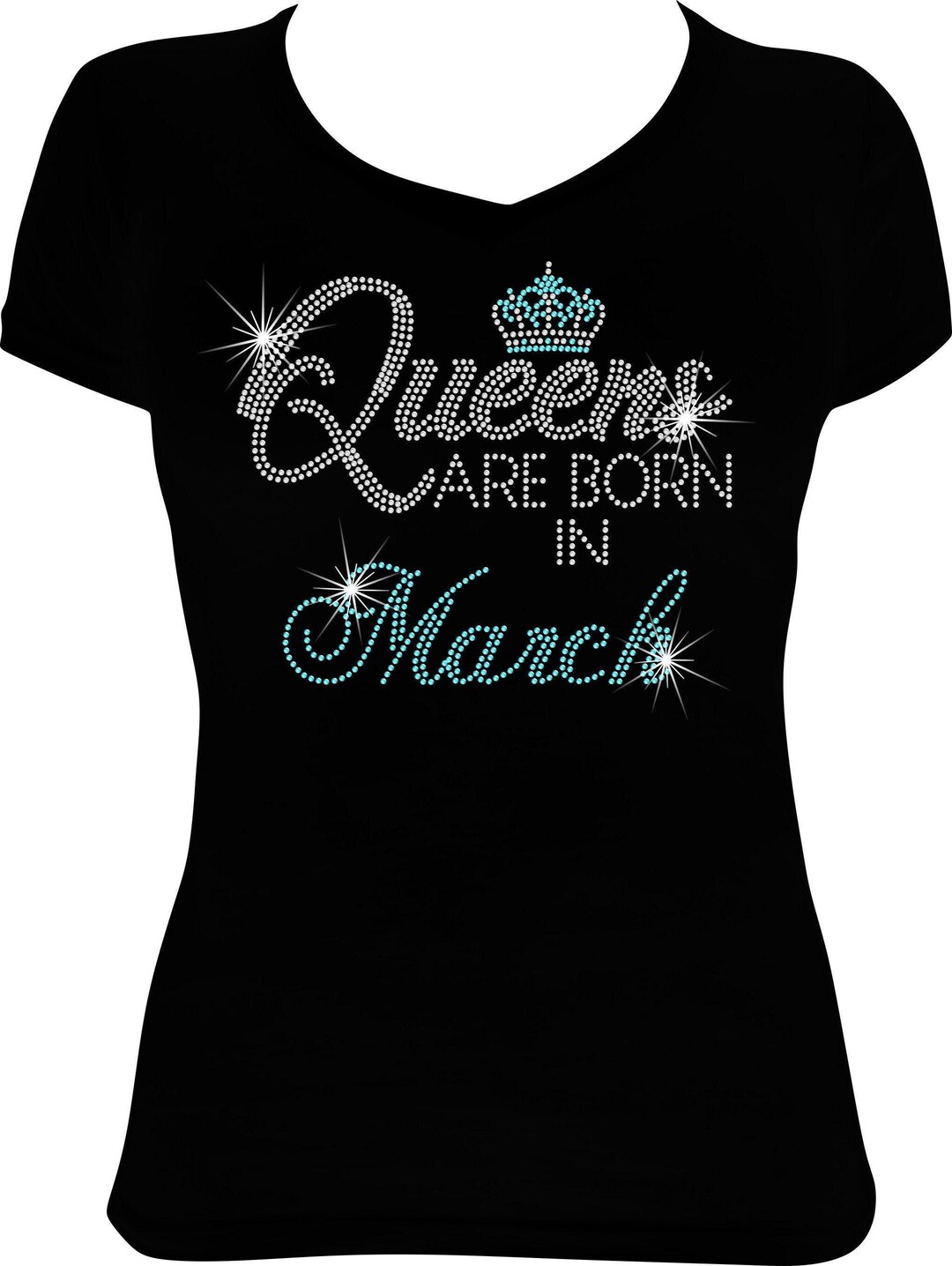 Queens Are Born in March Bling Shirt, Birthday Bling, Birthday Shirt ...