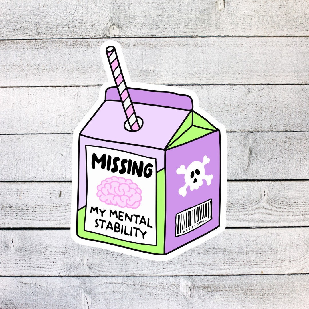 Missing My Mental Stability Sticker Mental Health Sticker - Etsy