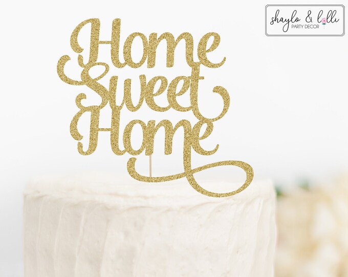 Home Sweet Home Cake Topper, Housewarming Cake Topper, Housewarming ...