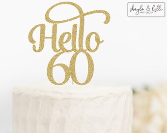 Hello 60 Cake Topper for 60th Birthday Celebration 60 Years - Etsy
