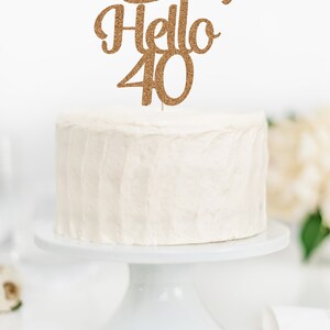 Hello 40 Cake Topper 40th Birthday Party Decorations - Etsy